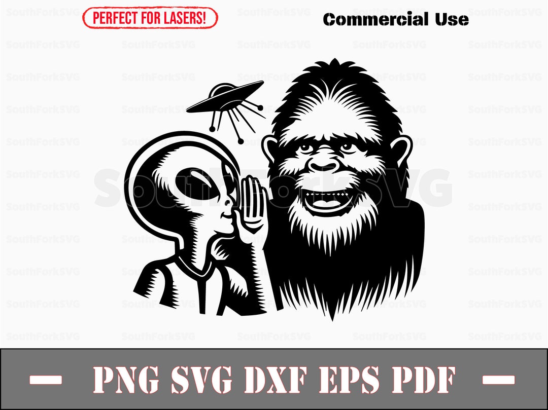 Alien & Bigfoot Telling Secrets Svg Png Dxf Pdf Eps | Vector Graphic ...