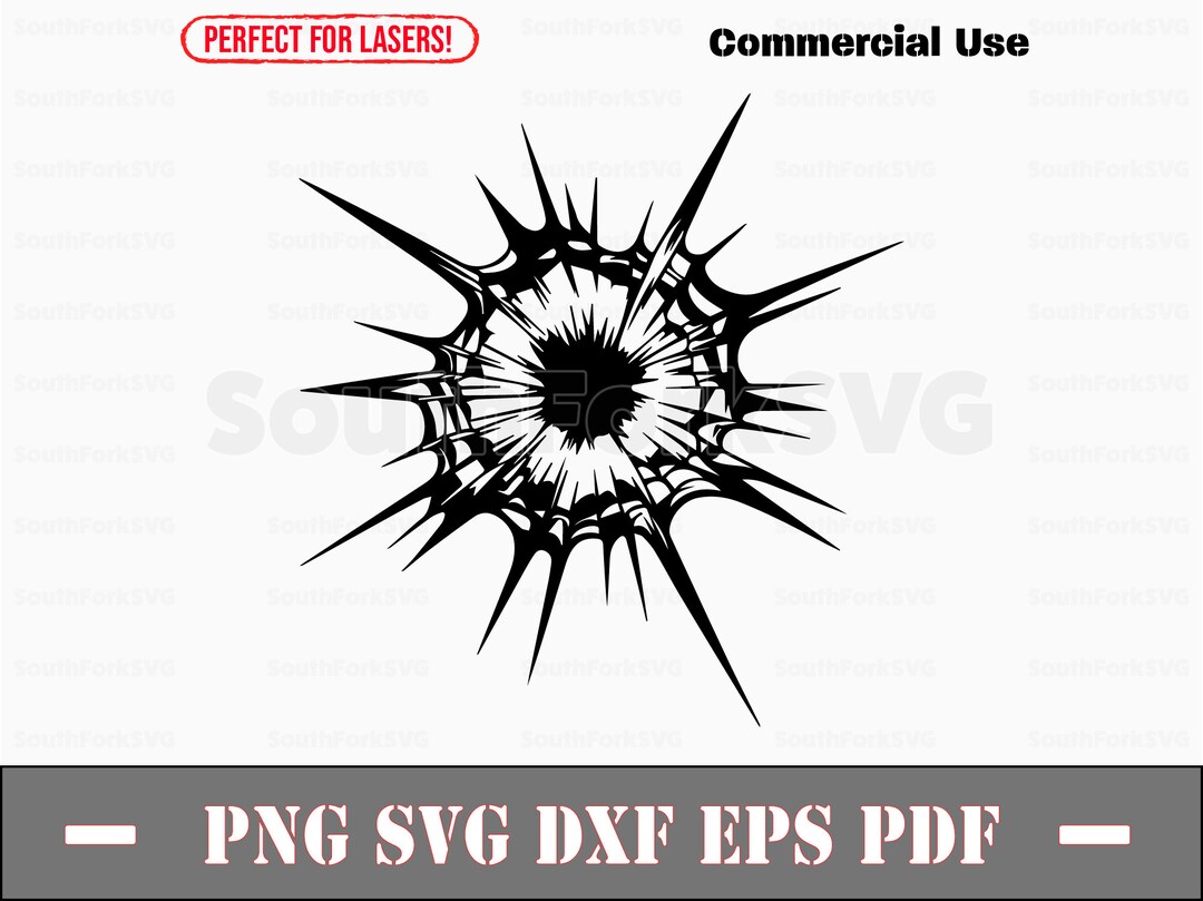 Bullet Hole Svg Png Dxf Eps Pdf | Vector Graphic Cut File Laser Clip ...