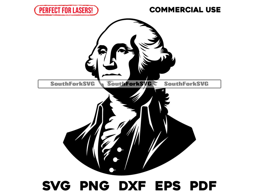 George Washington Svg Png Dxf Eps Pdf | Vector Graphic Design Cut Print ...