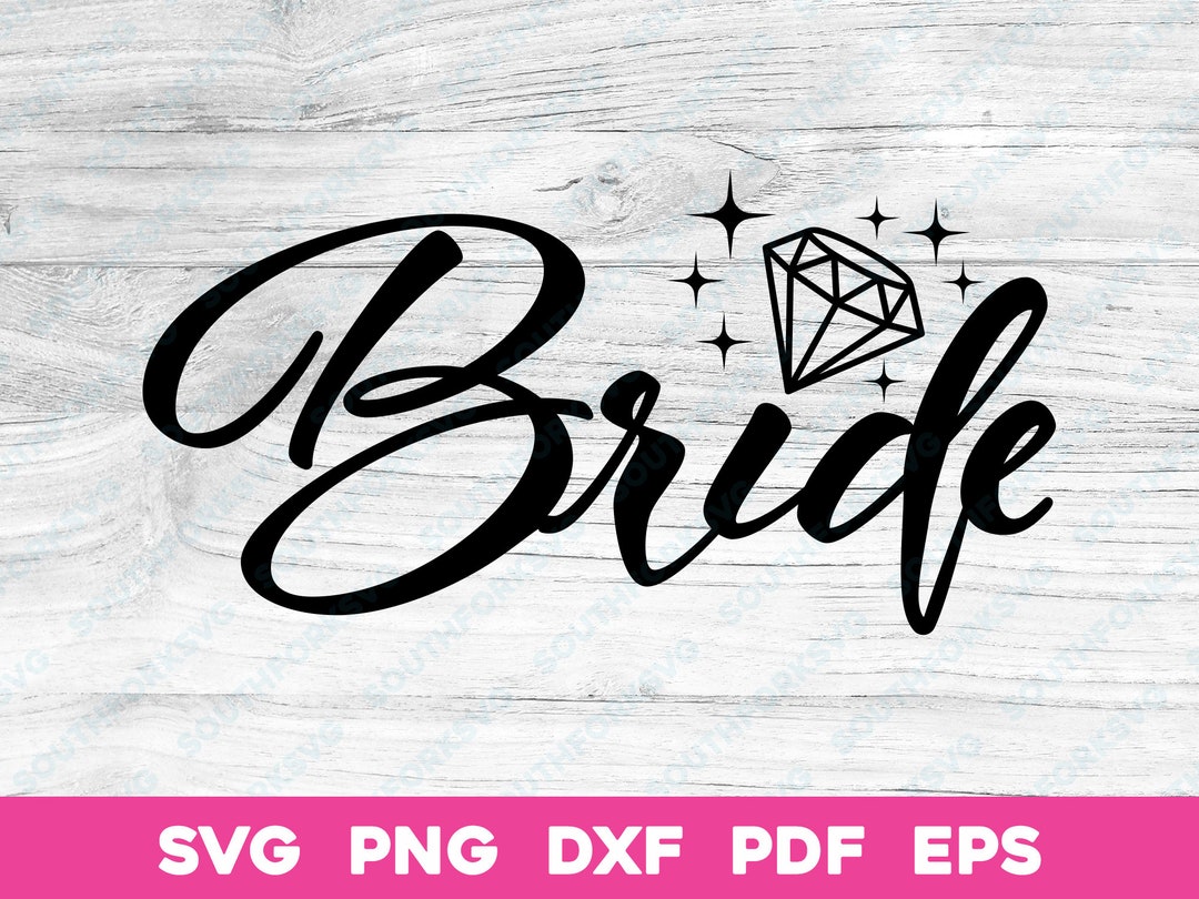 Bride Diamond Cursive Font Svg Png Dxf Eps Pdf Wedding Vector Graphic ...