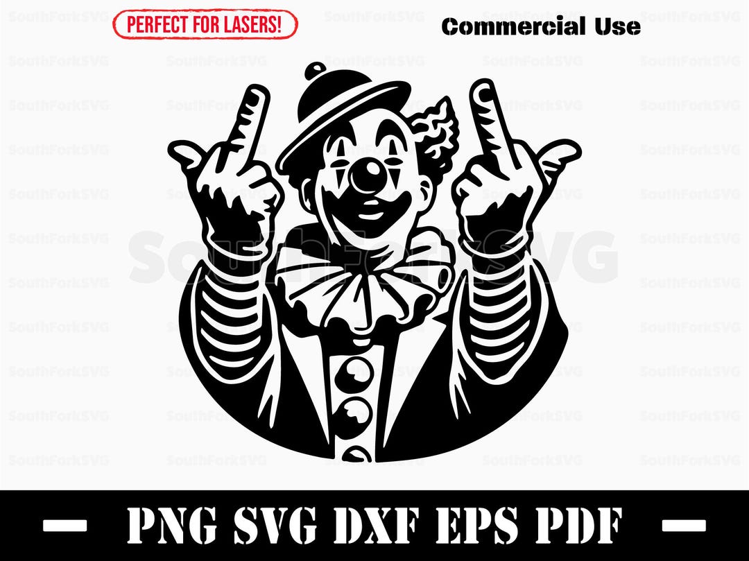 Clown Cartoon Middle Fingers Svg Png Dxf Eps Pdf | Laser Engrave Cut ...