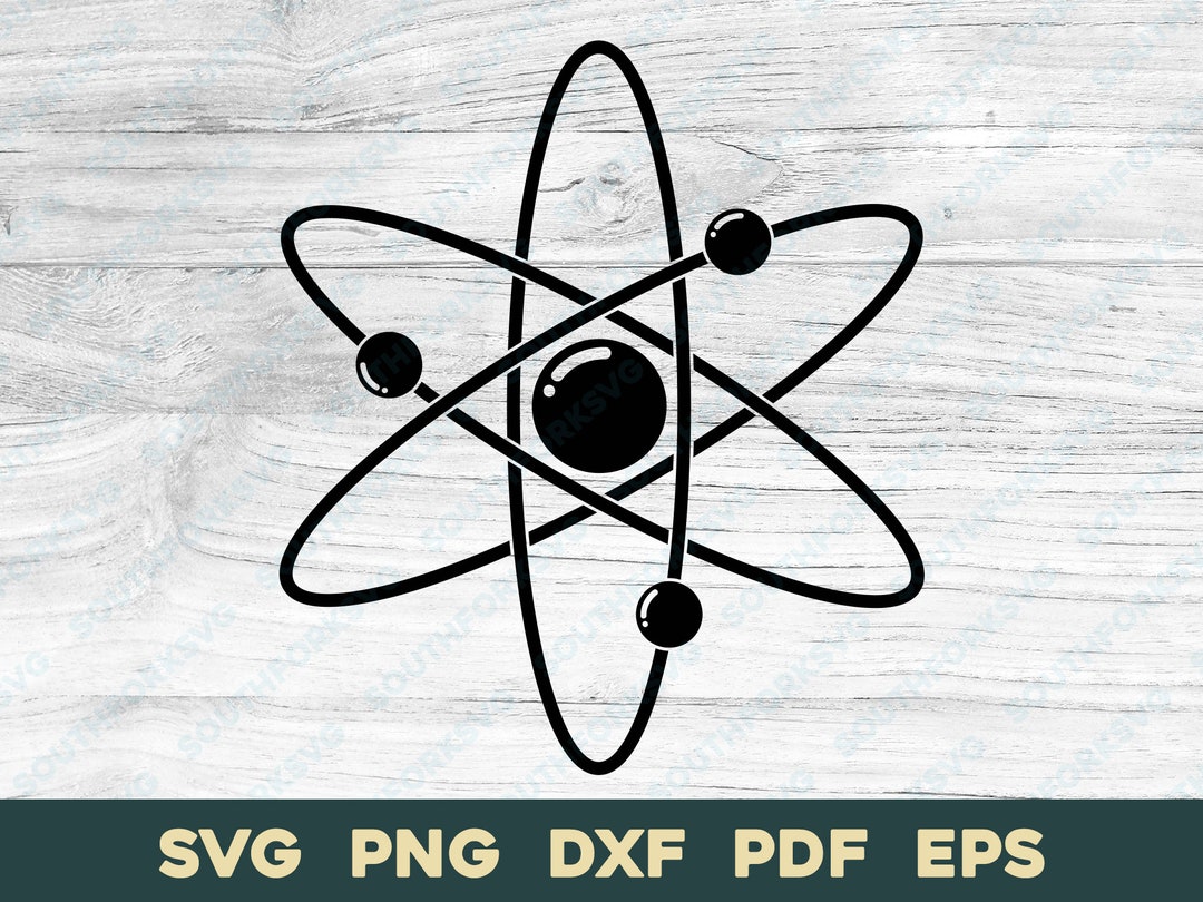 Atom Structure Svg Png Dxf Eps Pdf Chemistry Physics - Etsy