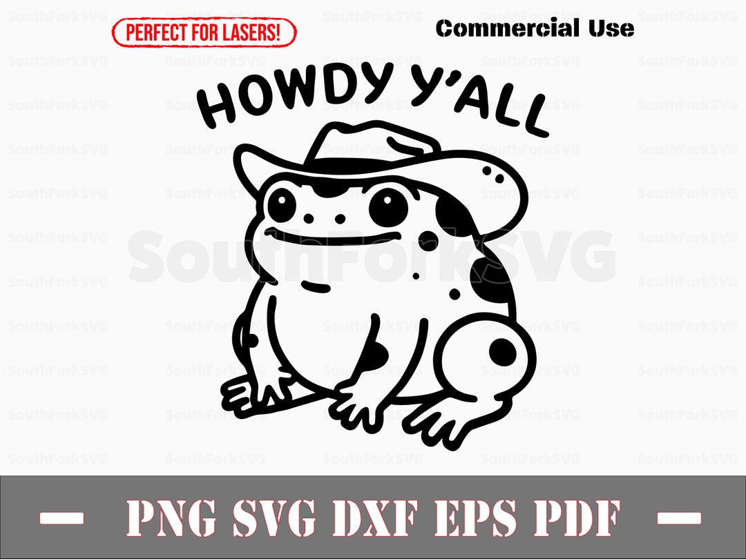 Howdy Y'all Cowboy Toad Frog Svg Png Dxf Eps Pdf | Laser Engrave Cut ...