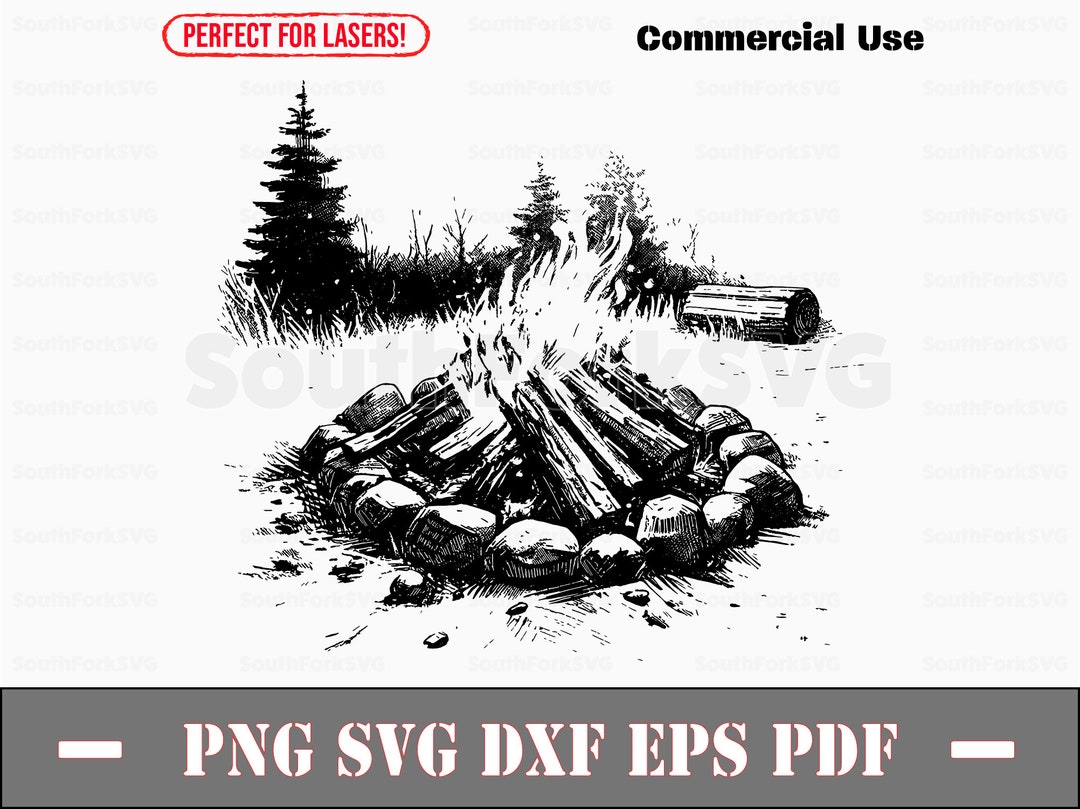 Campfire Laser Engrave Files Svg Png Dxf Eps Pdf Vector Graphic Design ...