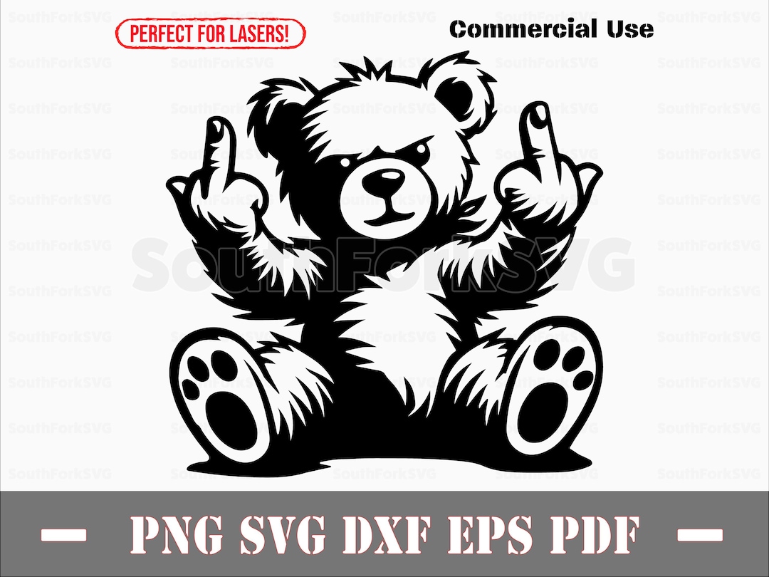 Teddy Bear Middle Fingers Svg Png Dxf Eps Pdf Laser Engrave Cut Print