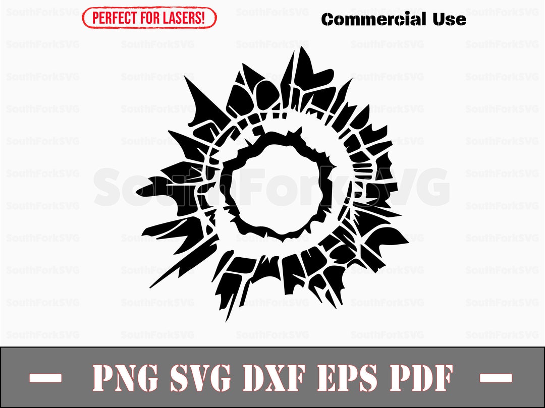 Bullet Hole Svg Png Dxf Eps Pdf | Vector Graphic Cut File Laser Clip ...