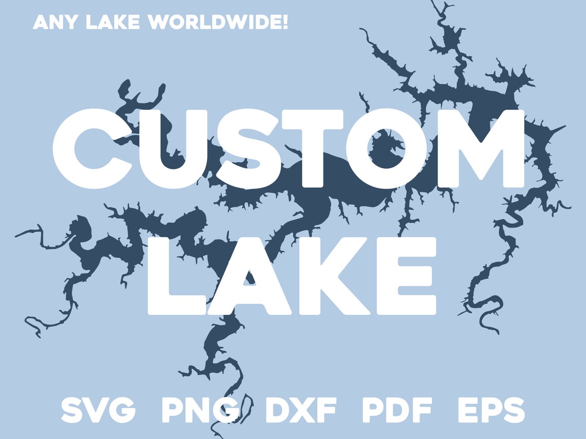 CUSTOM Lake Map Shape Silhouette Svg Png Dxf Pdf Eps Vector Graphic ...