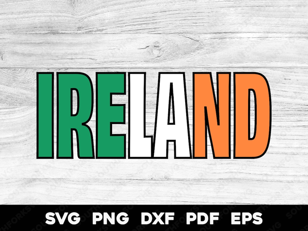 Ireland Irish Flag Name Design | Svg Png Dxf Eps Pdf | Vector Graphic ...