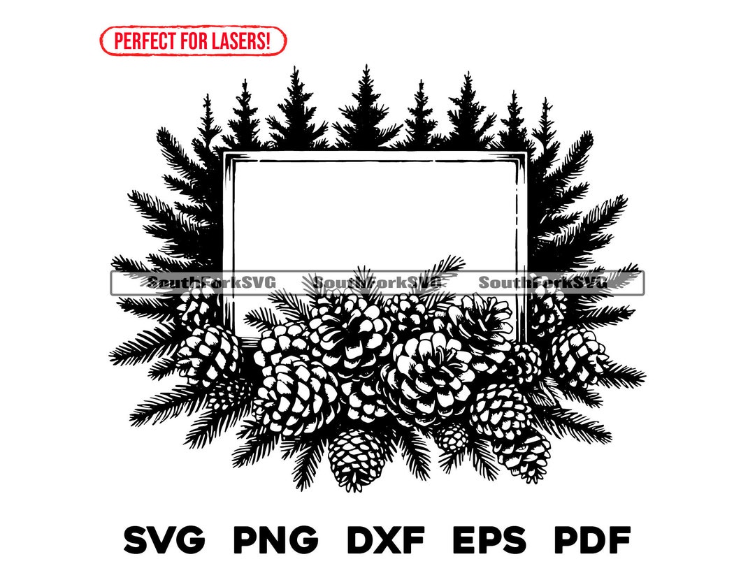 Laser Engrave Files Pine Cone & Tree Frame Svg Png Dxf Eps Pdf | Vector ...