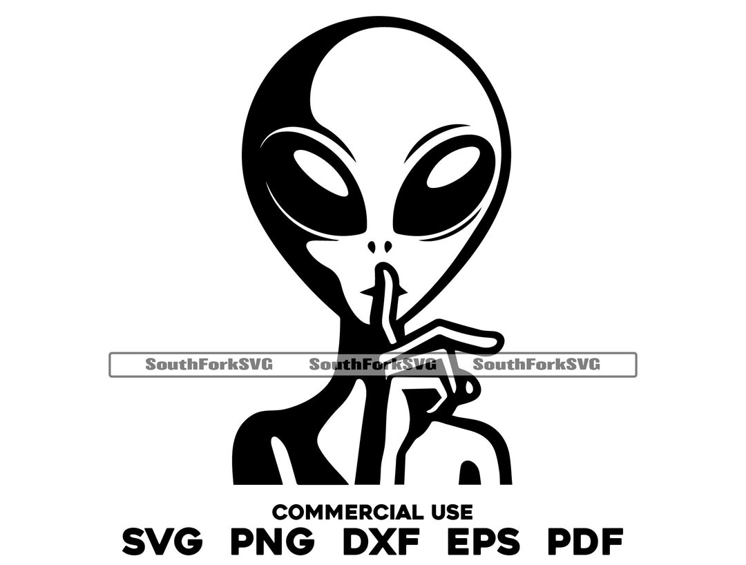 Alien Shh Secret Svg Png Dxf Pdf Eps | Vector Graphic Design Cut Print ...