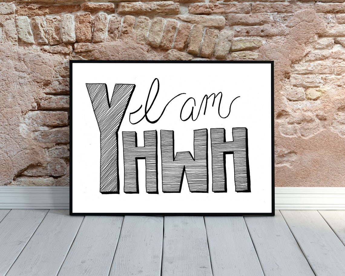 I Am YHWH (yahweh) Instant Printable | Digital Download | Wall Art Scripture | Bible Verse ...