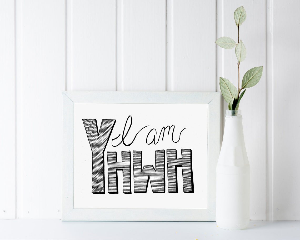 I Am YHWH (yahweh) Instant Printable | Digital Download | Wall Art ...