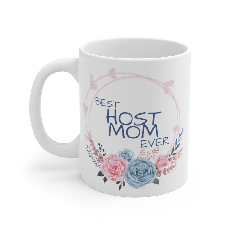PERSONALIZED Host Mom Gift Mug, Pastel Colors Roses, Best Host Mom Ever ...