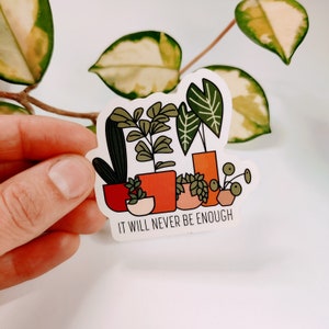It Will Never Be Enough Clear Sticker | Vinyl Sticker | Laptop Sticker ...