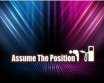 Assume the Position Sticker Vinyl Decal Bumper Sticker - Etsy