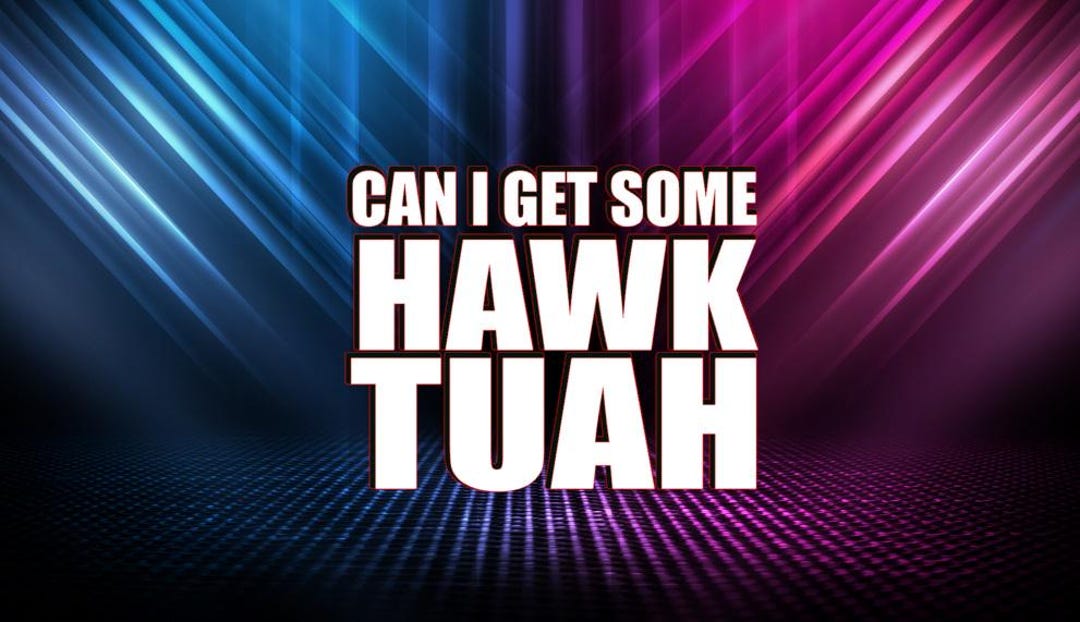 Hawk Tuah (variations Available) - Etsy