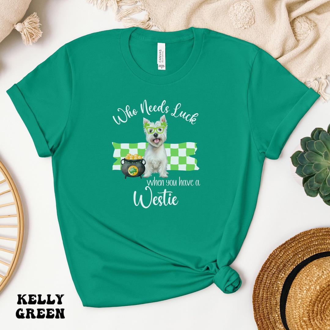 Westie St. Patrick's Day Shirt, Dog Lover Gift, St Pattys T-shirt, West ...