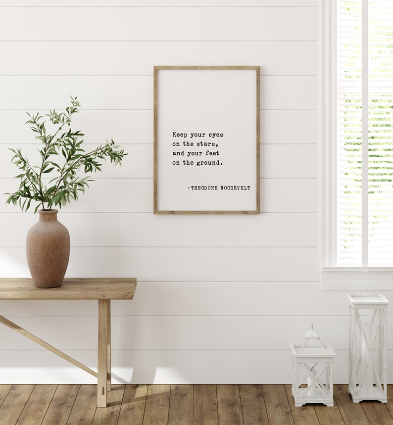Theodore Roosevelt Quote Art Print - "keep Your Eyes on the Stars ...