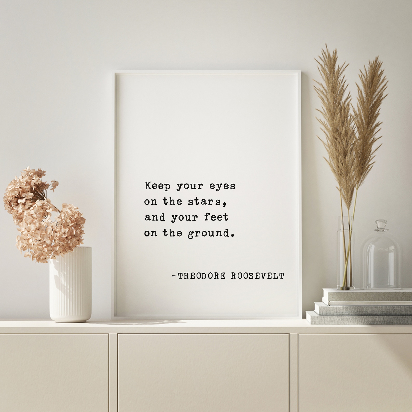 Theodore Roosevelt Quote Art Print - "keep Your Eyes on the Stars ...