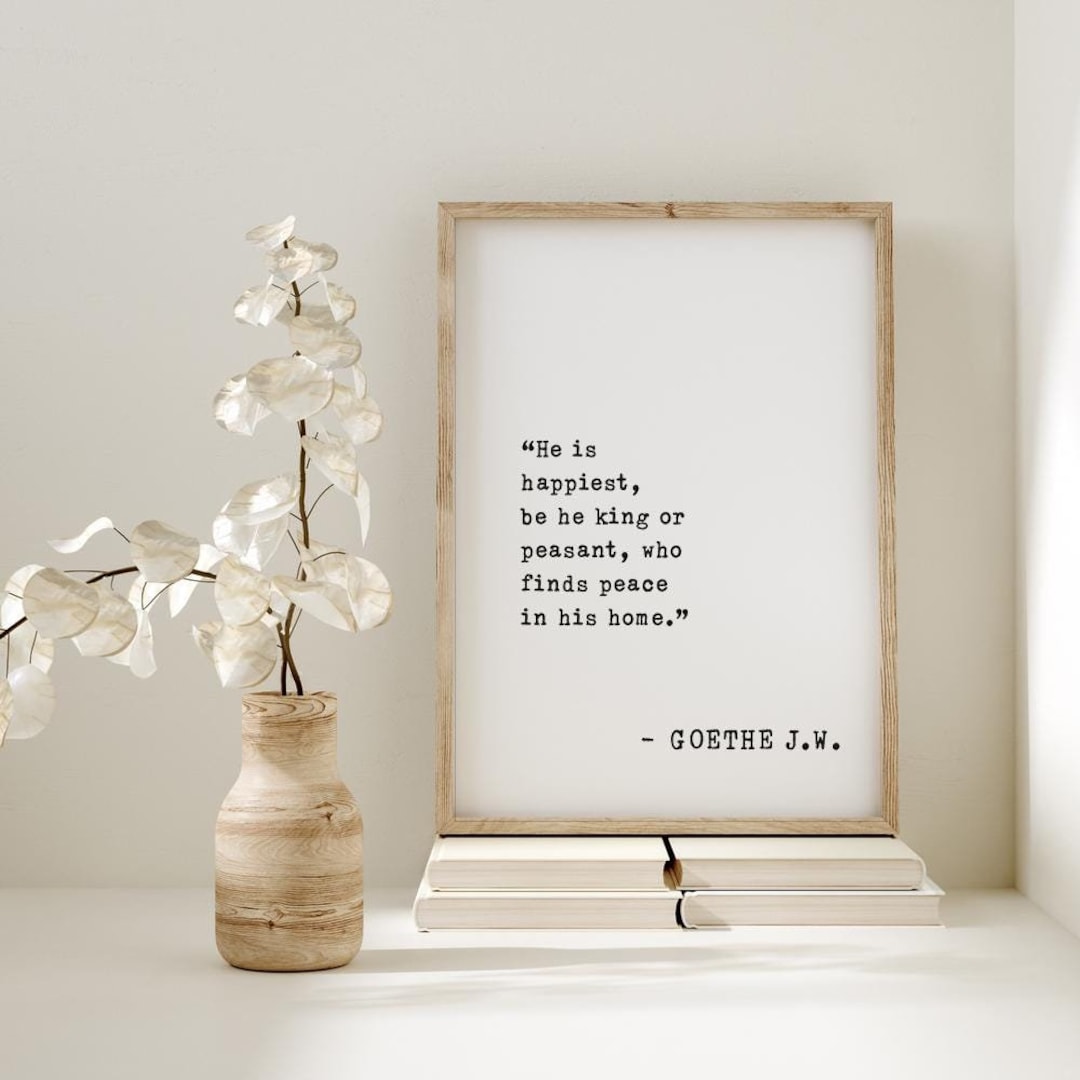 Johann Wolfgang Von Goethe Quote Art | Peace in His Home ...