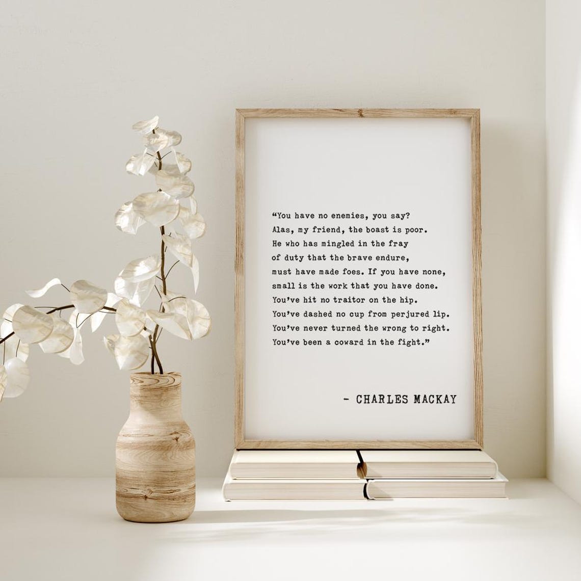 Charles Mackay Quote - "you Have No Enemies" Inspirational Wall Art ...