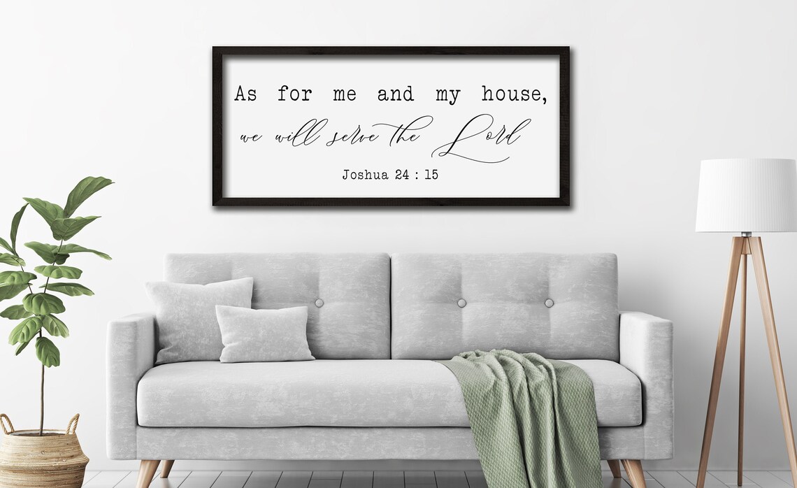 As for Me and My House Sign We Will Serve the Lord Long Sign Joshua 24: ...