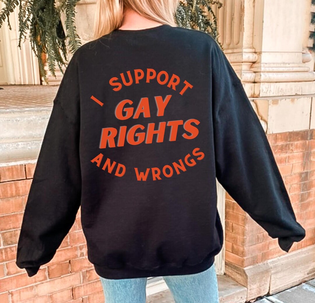 I Support Gay Rights and Wrongs Crewneck, Sapphic Sweatshirt, Sapphic ...