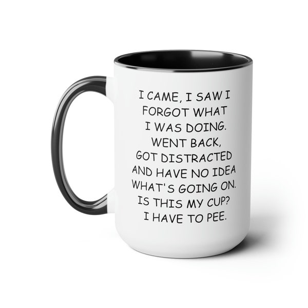 I Came I Saw I Forgot What I Was Doing Mug - Etsy