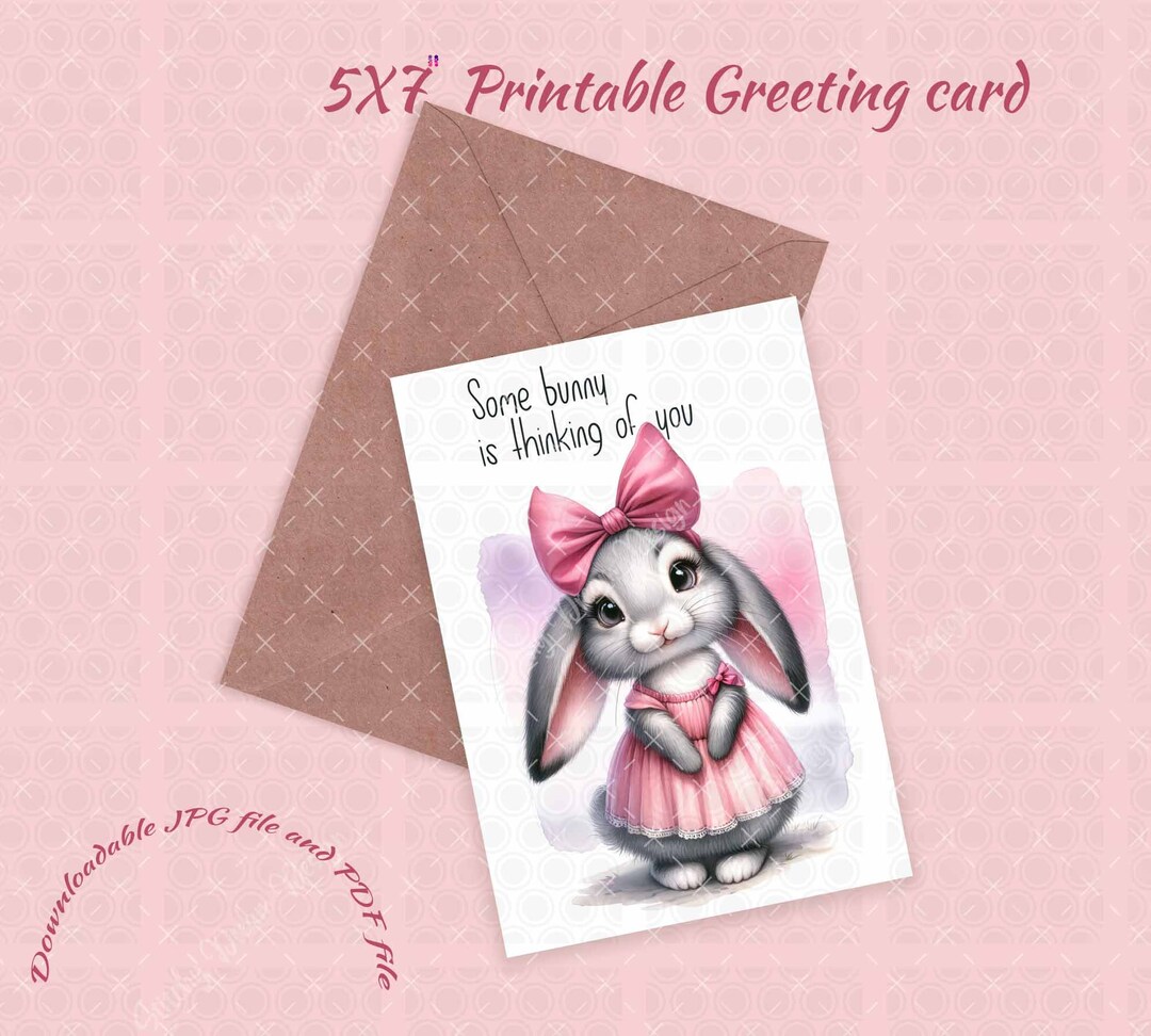 Printable Bunny Single Greeting Card, Some Bunny is Thinking of You ...