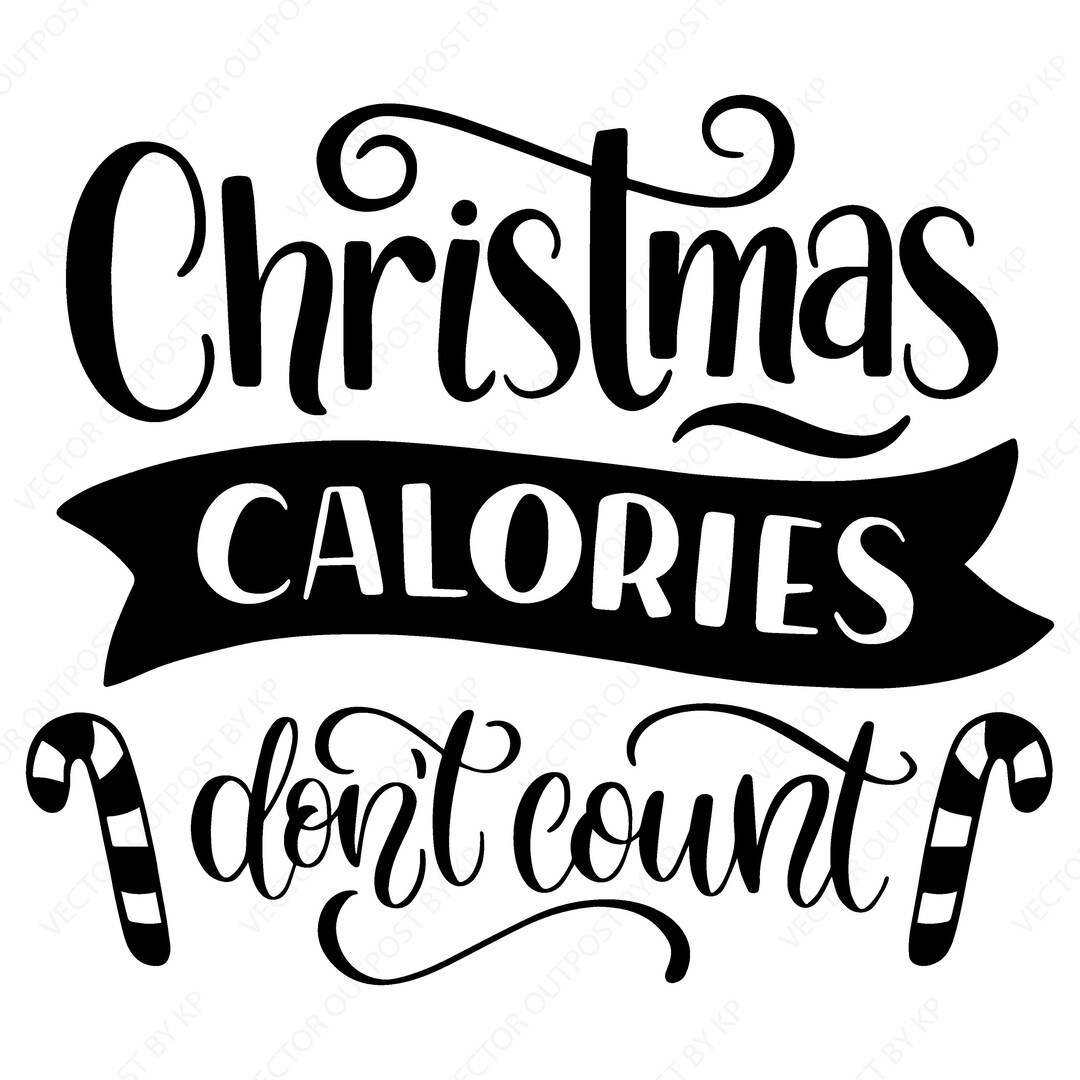 Christmas Calories Dont Count Cut Files Silhouette Etsy