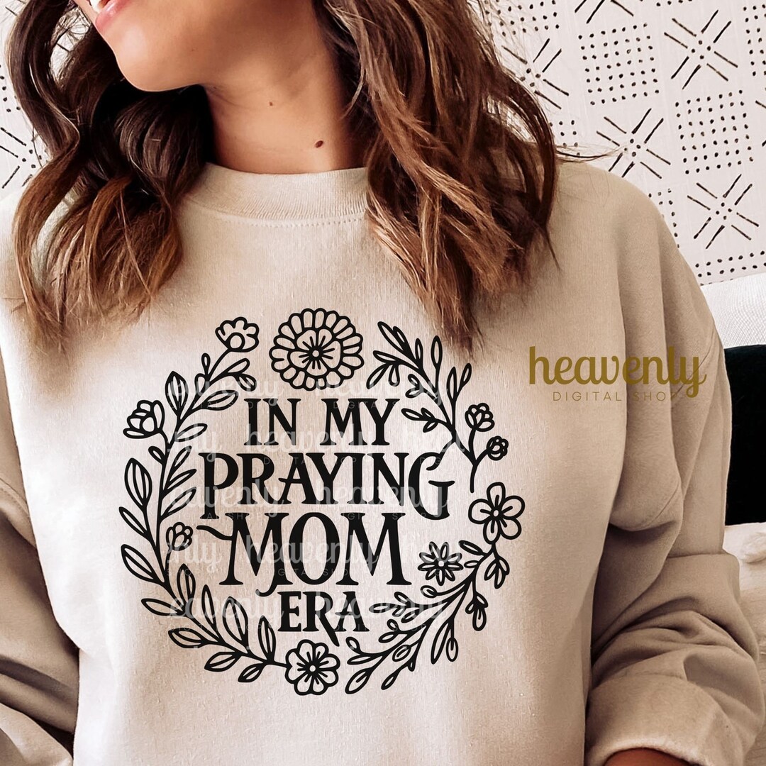 In My Praying Mom Era Svg Christian PNG Sublimation Design Mom Png ...