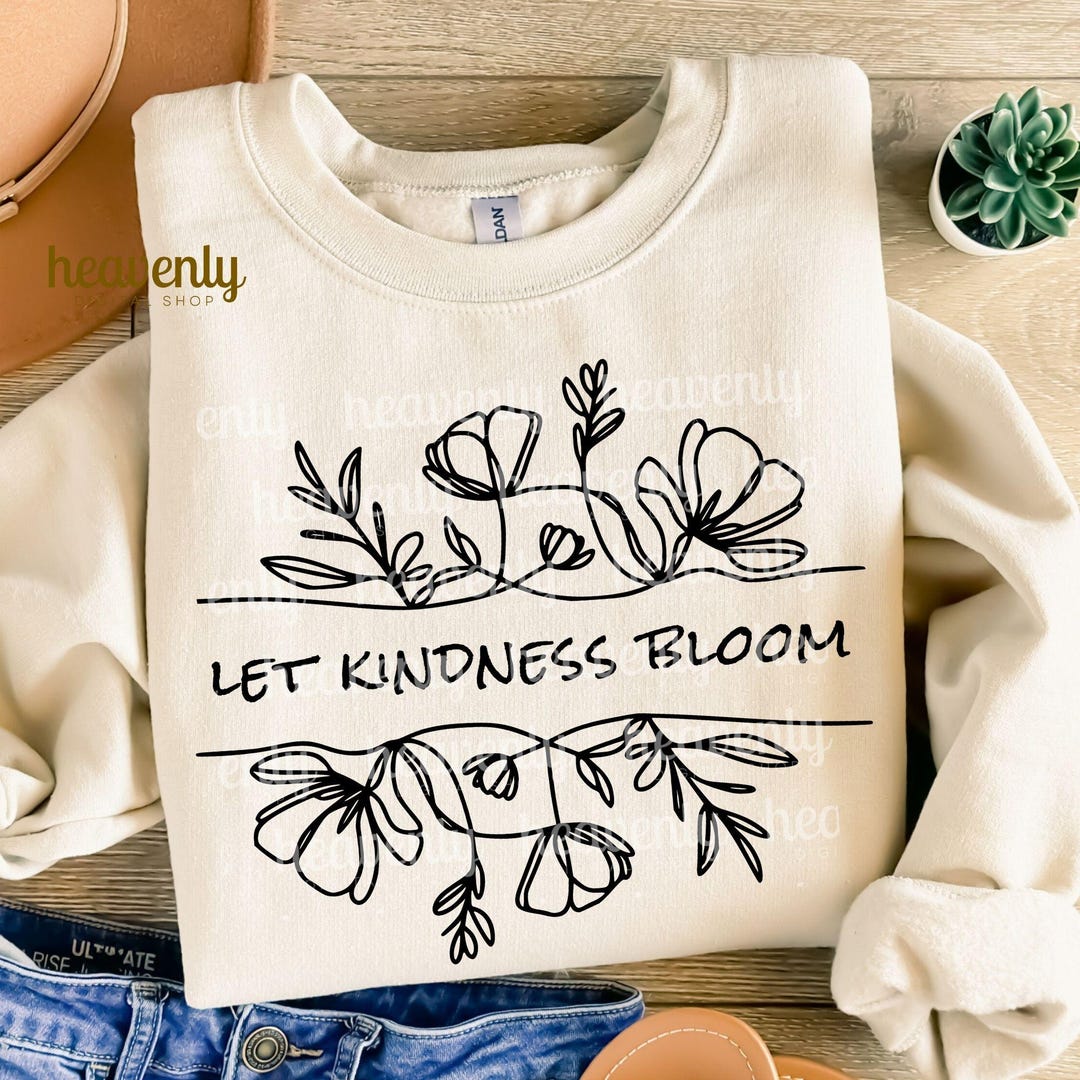 Let Kindness Bloom SVG - Christian PNG Sublimation Design, Minimalist ...