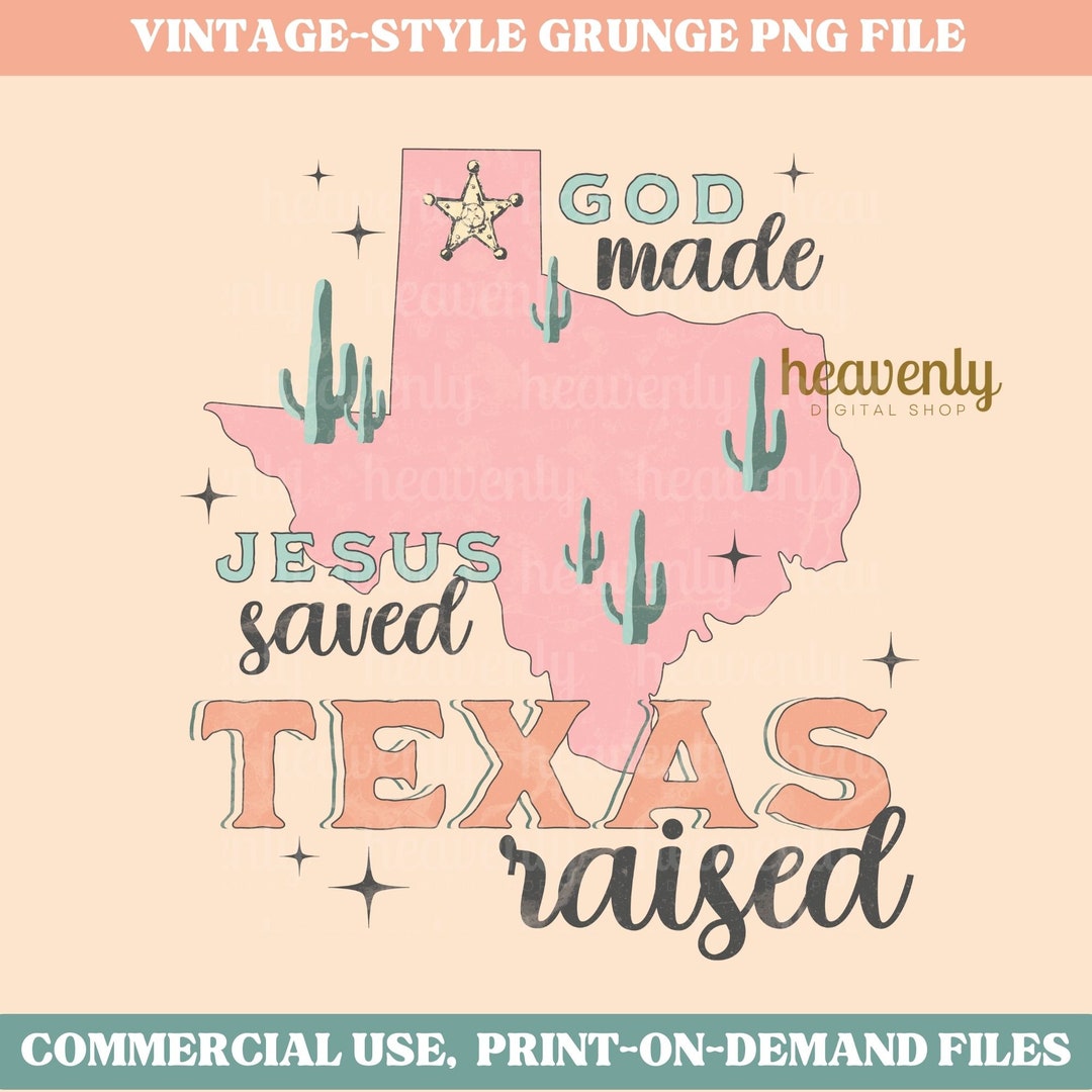 Texas PNG Vintage Christian PNG Sublimation Design God Made Jesus Saved ...