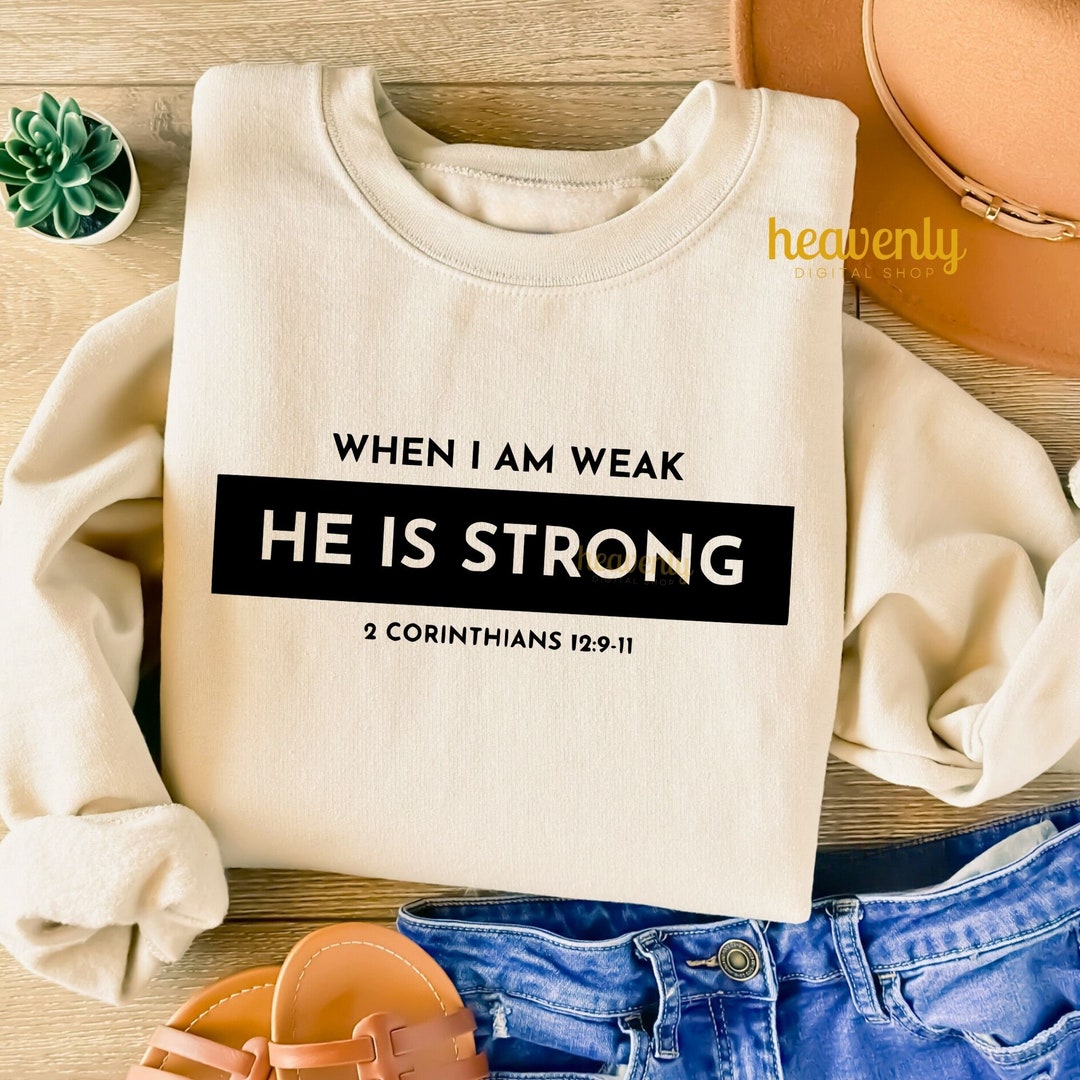 Christian Svg Jesus PNG Sublimation Design When I Am Weak He is Strong ...
