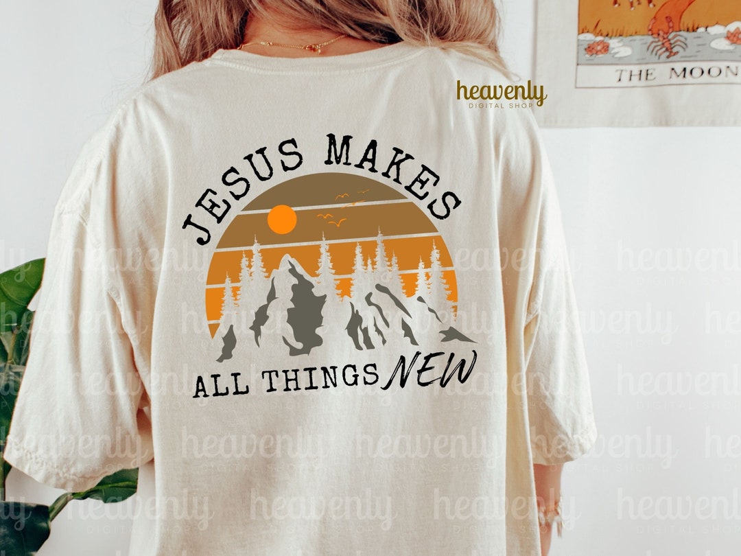 Jesus Makes All Things New Png, Christian Png Sublimation, Positive Png ...