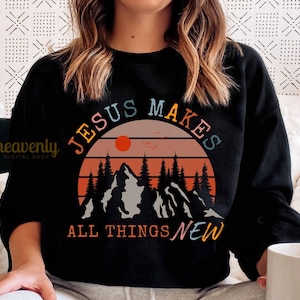 Jesus Makes All Things New Png, Christian Png Sublimation, Positive Png ...
