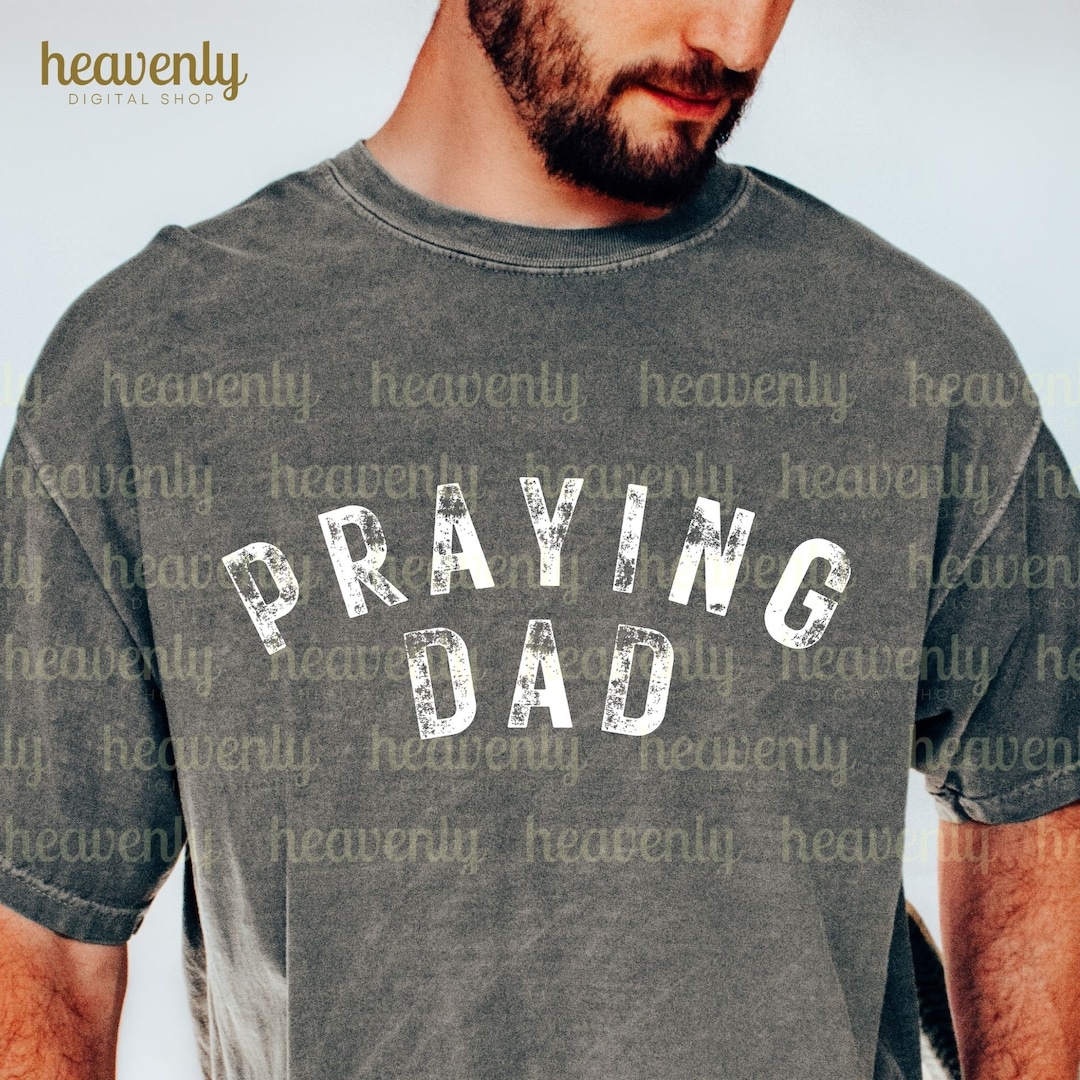 Praying Dad Svg Distressed PNG Christian SVG Christian PNG Sublimation ...