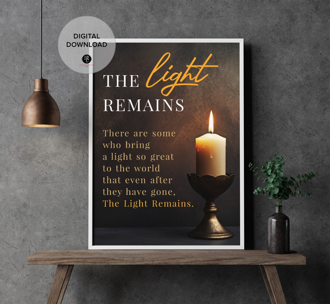 The Light Remains Printable Memorial Sign, Celebration of Life, Funeral ...