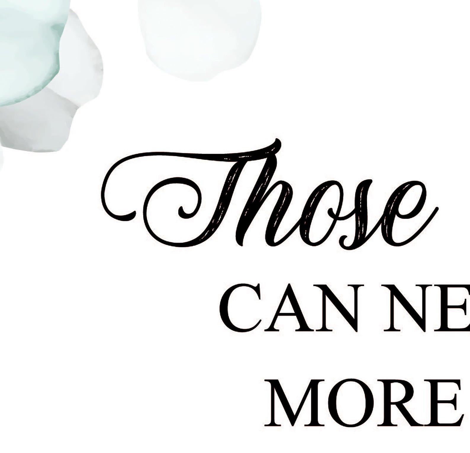 Memorial Printable Poem, Those We Love Don't Go Away Quote Print ...