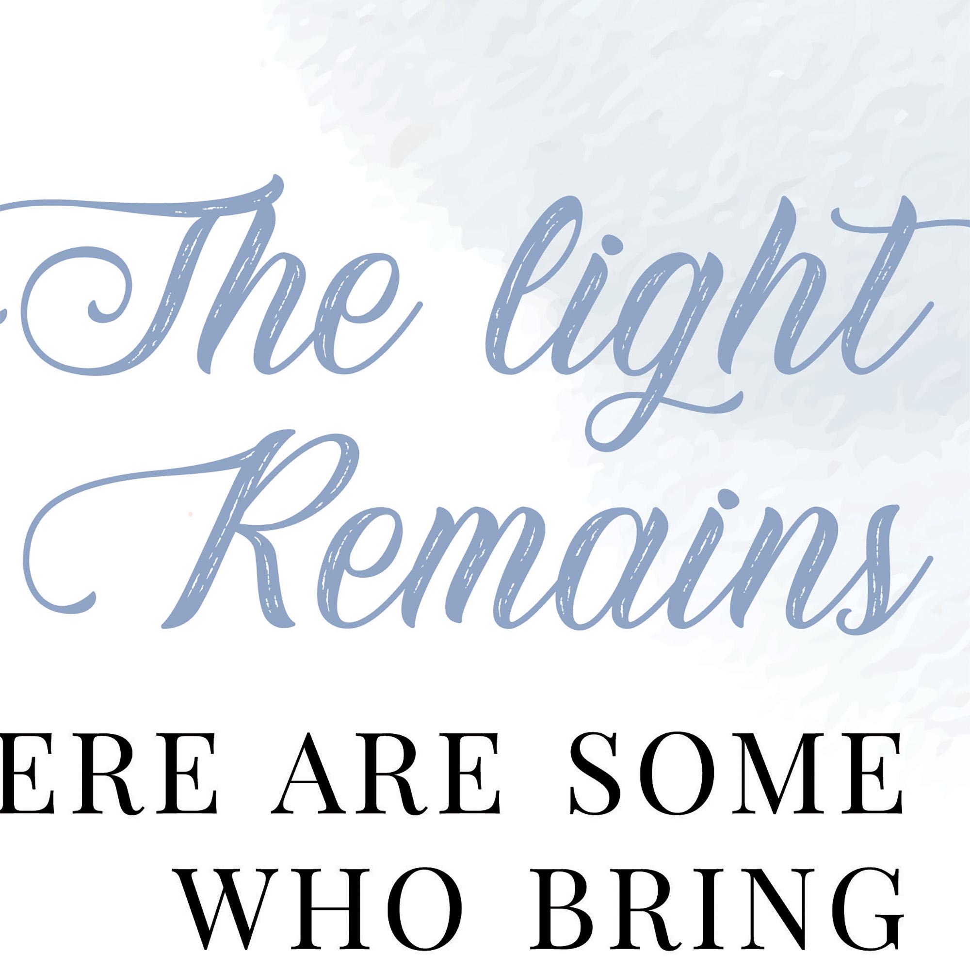 The Light Remains Grief Poem Printable, Christian Funeral Poem ...