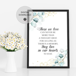 Memorial Printable Poem, Those We Love Don't Go Away Quote Print ...