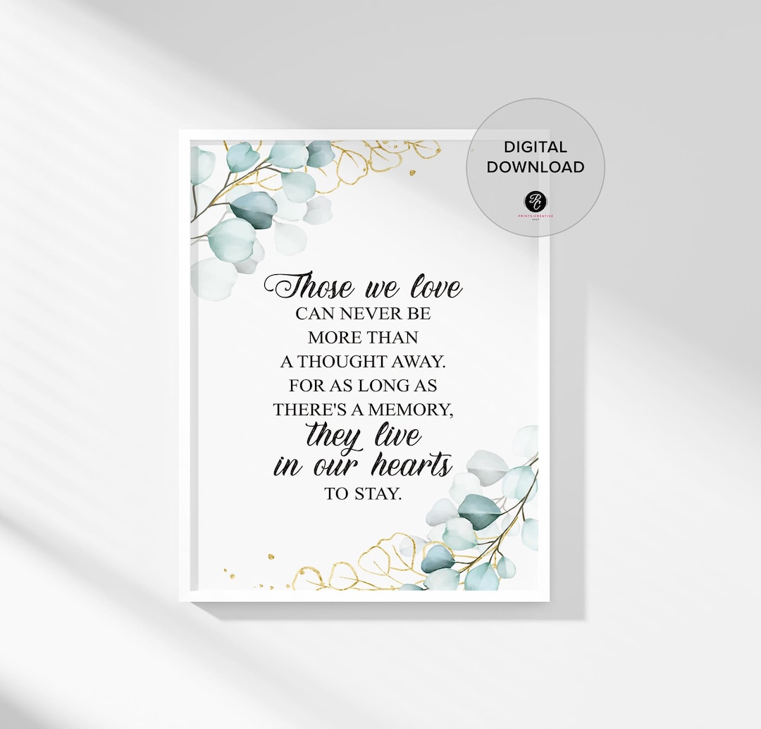 Memorial Printable Poem, Those We Love Don't Go Away Quote Print ...
