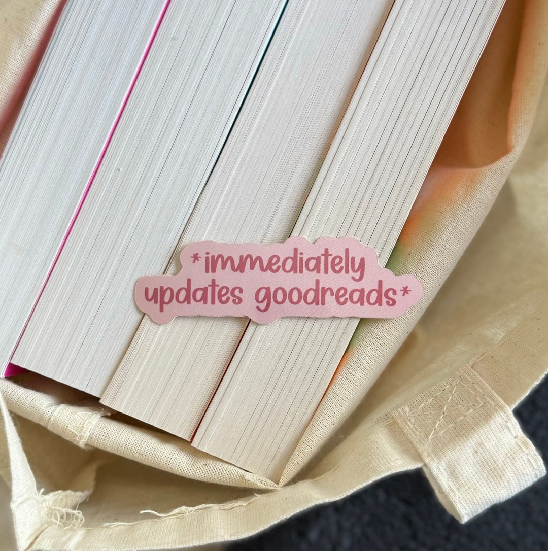 Immediately Updates Goodreads Sticker - Etsy