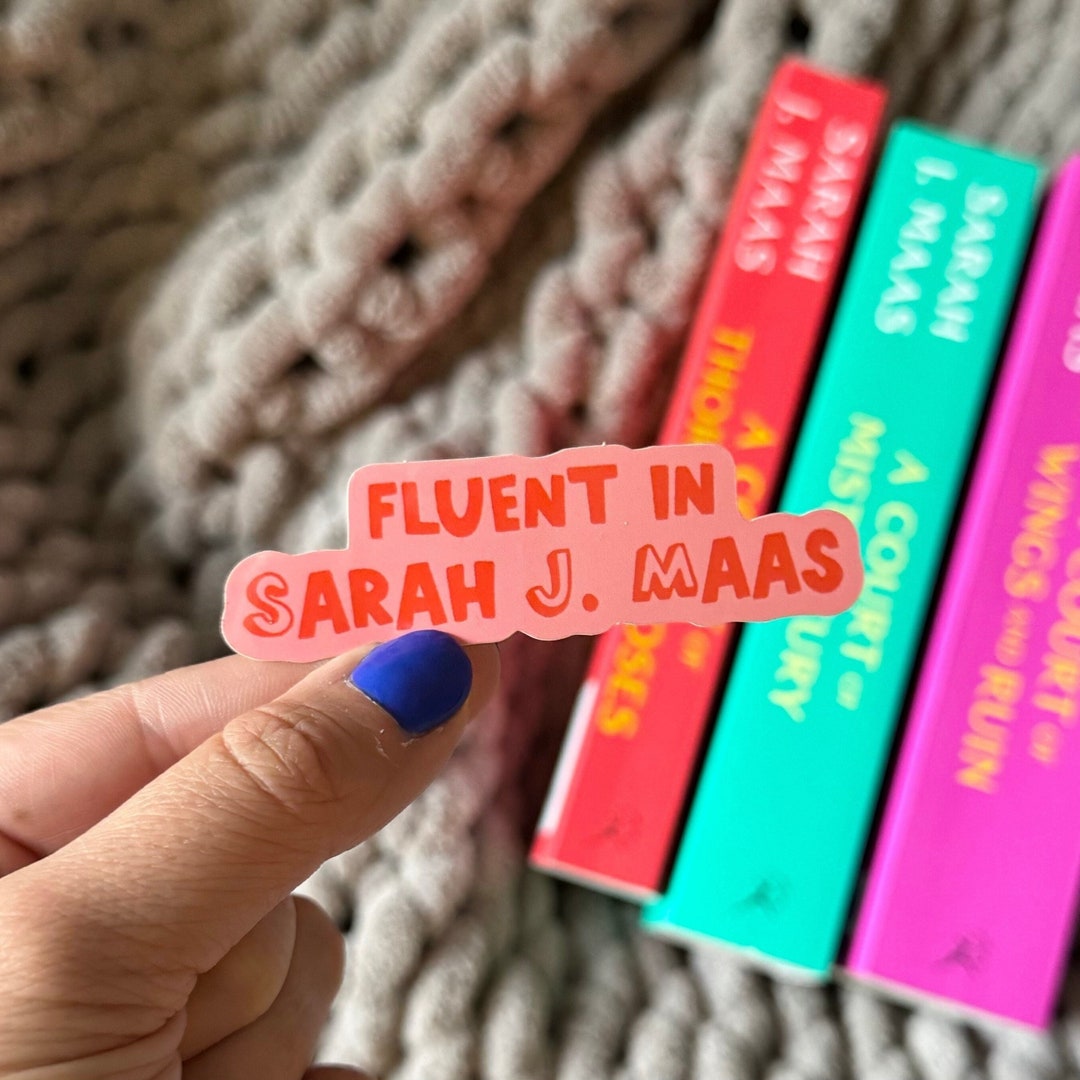 Fluent in Sarah J Maas Sticker, SJM Sticker, Maasverse Sticker - Etsy
