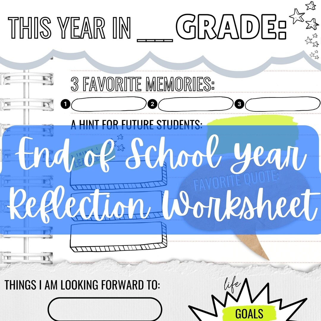 End of School Year Reflection Worksheet, End of Year Classroom ...