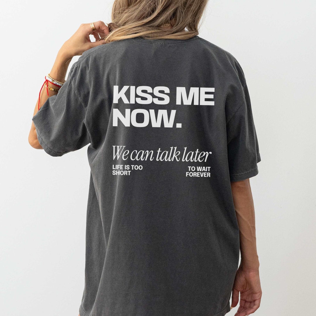 Kiss Me Now Shirt, Cute Date Shirt, Funny Shirt for Girls, Couple ...