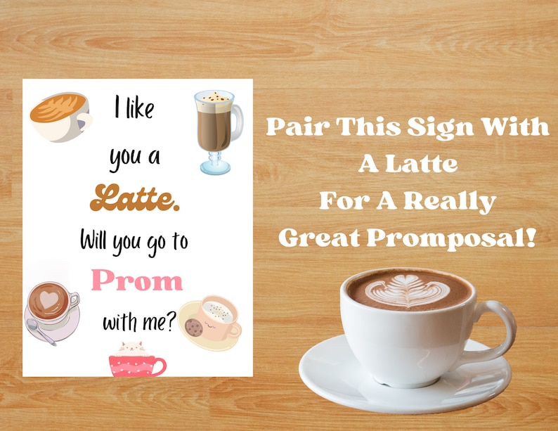 Printable Latte Prom Proposal Sign | Printable Prom Idea | Coffee ...