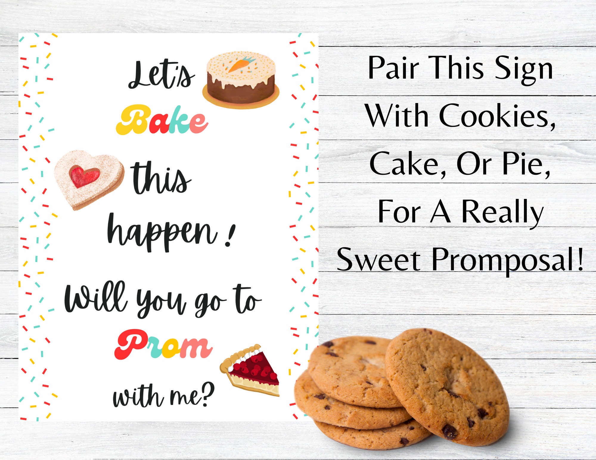 Printable Cookies Cake Prom Proposal Sign | Printable Prom Idea | Sweet ...