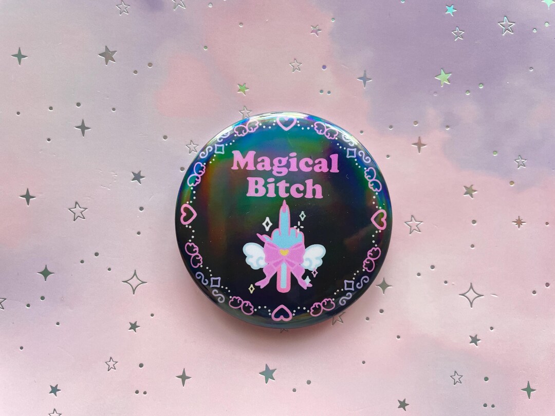 Magical B*tch Girl Kawaii Button Magic Wand Badge Baddie Girly Kawaii ...