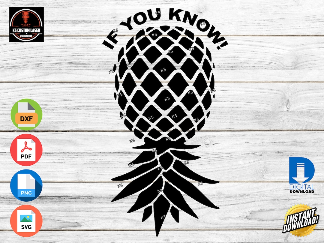 Upside Down Swinger Pineapple If You Know Digital Print Cut File CNC ...